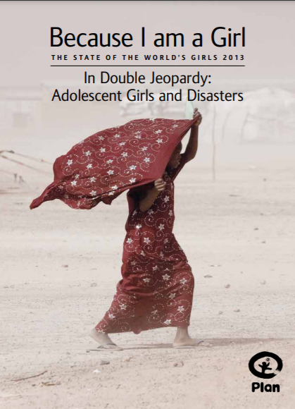 Because I am a girl: the state of the world’s girls 2013 - in double ...